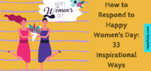 How to Respond to "Happy Women's Day" | 33 Inspirational Ways