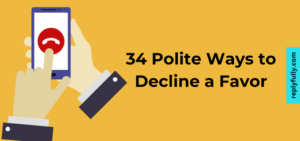 34 Polite Ways to Decline When Someone Asks for a Favor