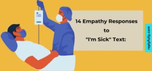 How to Reply to "I'm Sick" Text: 14 Empathy Responses